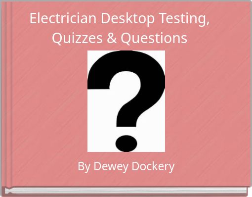 "Electrician Desktop Testing, Quizzes & Questions" - Free stories ...