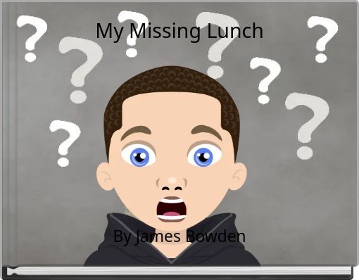 "My Missing Lunch" - Free stories online. Create books for kids ...