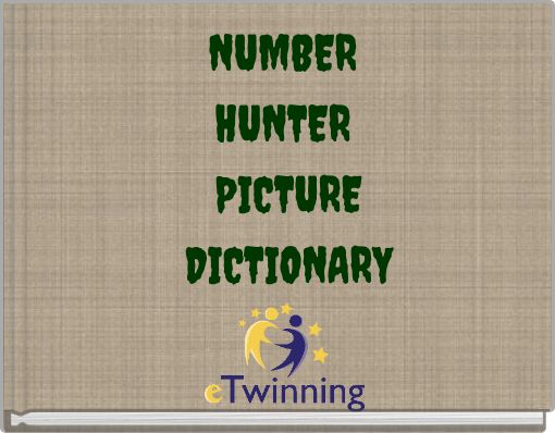 "NUMBER HUNTER PICTURE DICTIONARY" - Free stories online. Create books ...