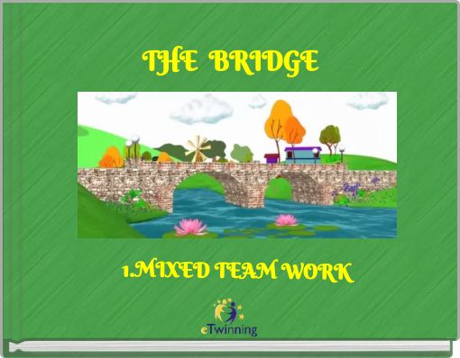 "THE BRIDGE" - Free stories online. Create books for kids | StoryJumper