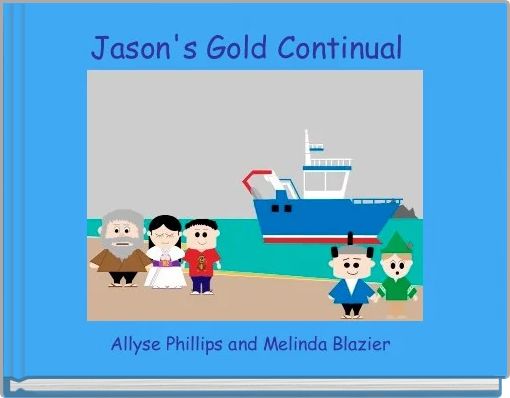 "Jason's Gold Continual" - Free stories online. Create books for kids ...