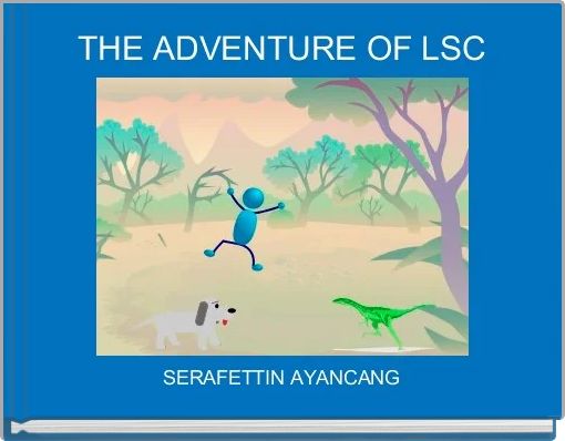 "THE ADVENTURE OF LSC" - Free stories online. Create books for kids ...