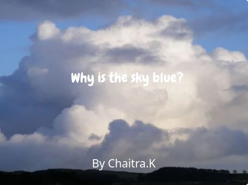 "Why is the sky blue?" - Free stories online. Create books for kids ...