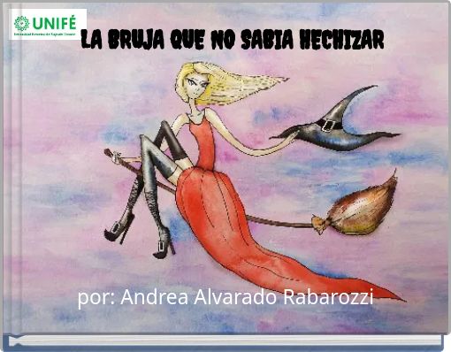 "LA BRUJA QUE NO SABIA HECHIZAR" - Free stories online. Create books ...
