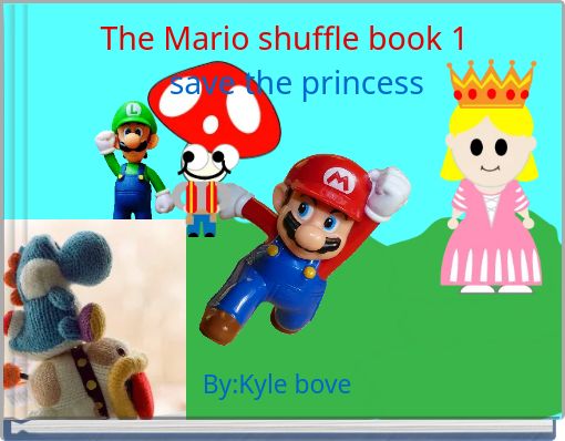 "The Mario shuffle book 1 save the princess" - Free stories online ...