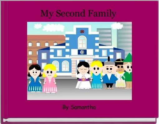 "My Second Family" - Free stories online. Create books for kids ...