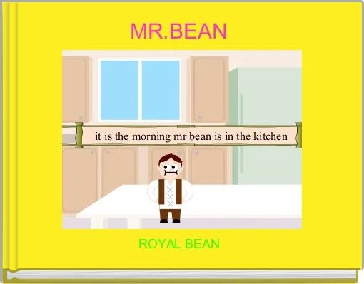 "MR.BEAN" - Free stories online. Create books for kids | StoryJumper
