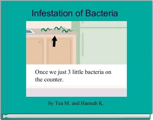 "Infestation of Bacteria" - Free stories online. Create books for kids ...