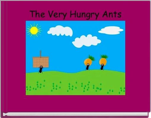"The Very Hungry Ants" - Free stories online. Create books for kids ...