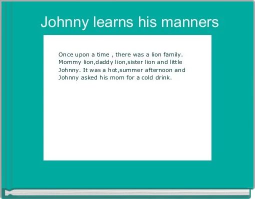 "Johnny learns his manners" - Free stories online. Create books for ...