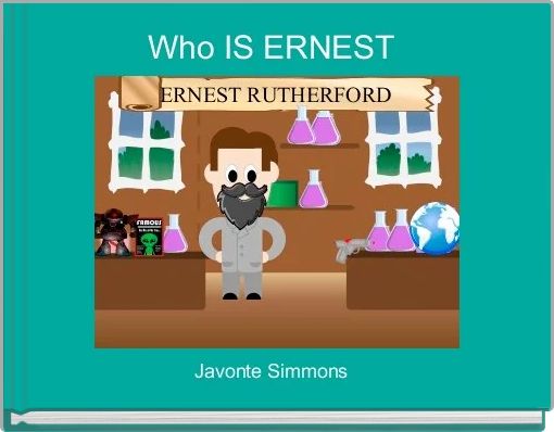 "Who IS ERNEST" - Free stories online. Create books for kids | StoryJumper