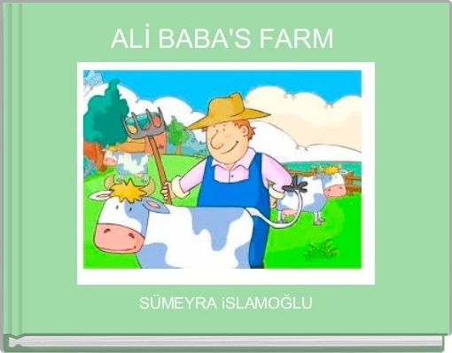 "ALİ BABA'S FARM" - Free stories online. Create books for kids ...