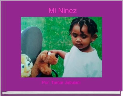 "Mi Ninez" - Free stories online. Create books for kids | StoryJumper