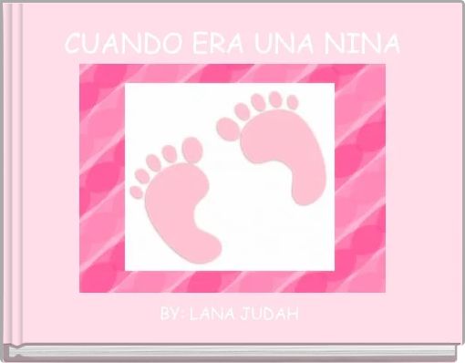 "CUANDO ERA UNA NINA" - Free stories online. Create books for kids ...