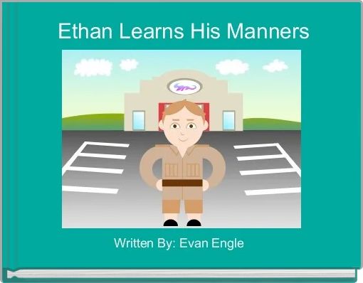 Ethan Learns His Manners Free Stories Online Create Books For Kids