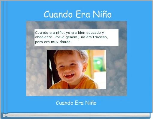 "Cuando Era Niño" - Free stories online. Create books for kids ...