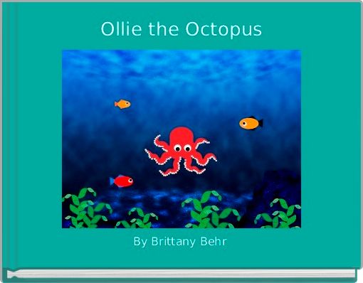 "Ollie the Octopus" - Free stories online. Create books for kids ...