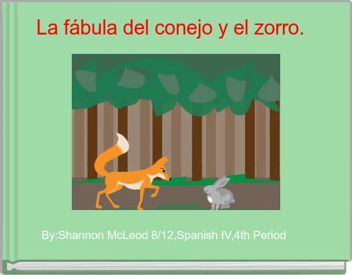 "La fábula del conejo y el zorro." - Free stories online. Create books ...