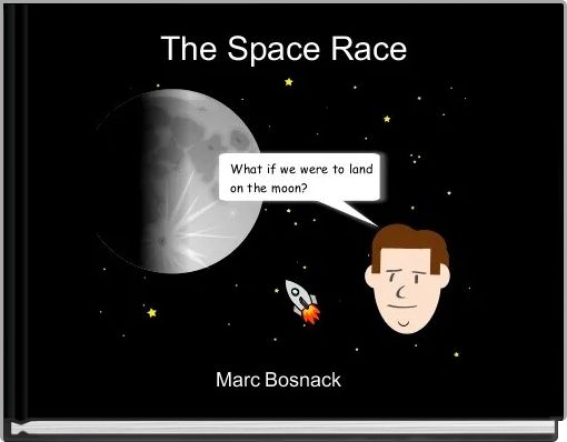 "The Space Race" - Free stories online. Create books for kids | StoryJumper