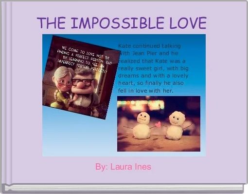 "THE IMPOSSIBLE LOVE" - Free stories online. Create books for kids ...