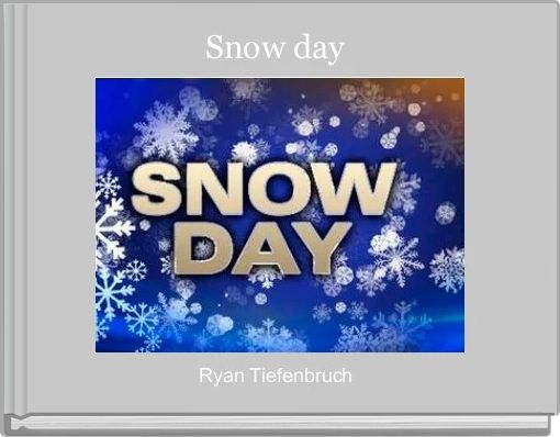 "Snow day" - Free stories online. Create books for kids | StoryJumper
