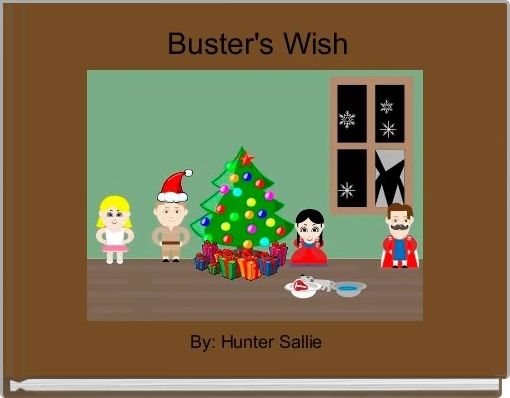 "Buster's Wish" - Free stories online. Create books for kids | StoryJumper