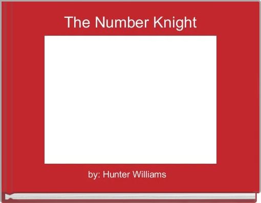"The Number Knight" - Free stories online. Create books for kids ...
