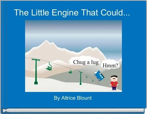 "The Little Engine That Could..." - Free stories online. Create books ...
