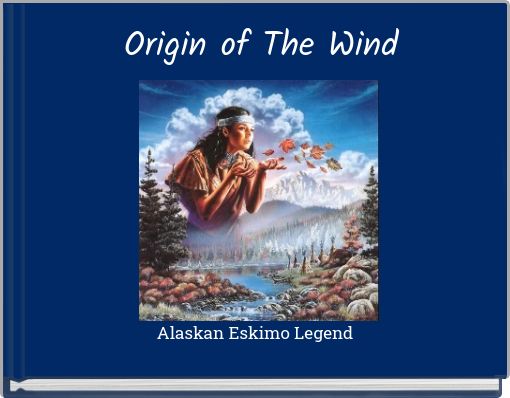 "Origin of The Wind" - Free stories online. Create books for kids ...