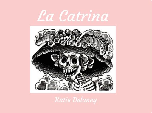 "La Catrina" - Free stories online. Create books for kids | StoryJumper