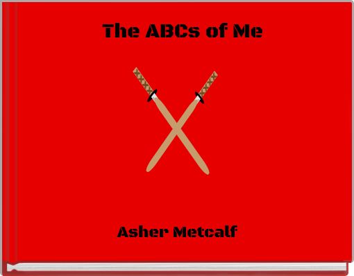 "The ABCs of Me" - Free stories online. Create books for kids | StoryJumper