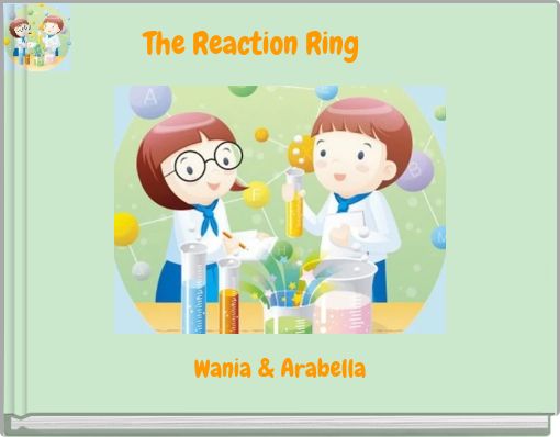 "The Reaction Ring" - Free stories online. Create books for kids ...