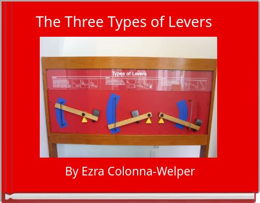 "The Three Types of Levers" - Free stories online. Create books for ...