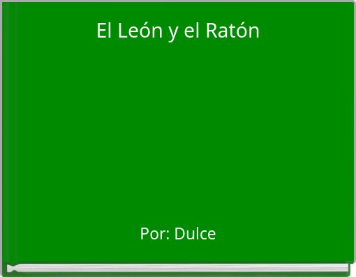 "El León y el Ratón" - Free stories online. Create books for kids ...