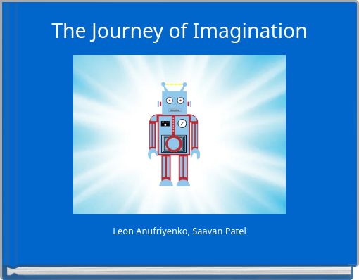 "The Journey of Imagination" - Free stories online. Create books for ...