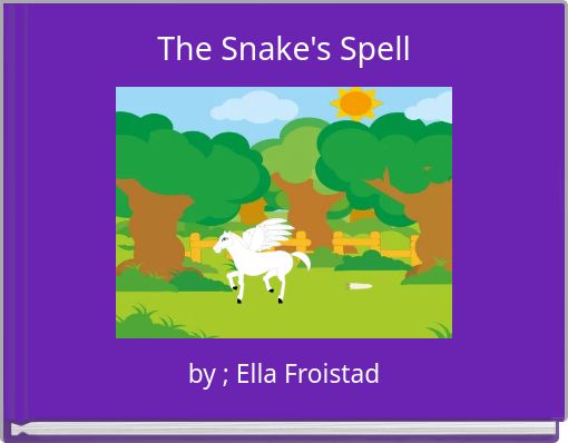 "The Snake's Spell" - Free stories online. Create books for kids ...