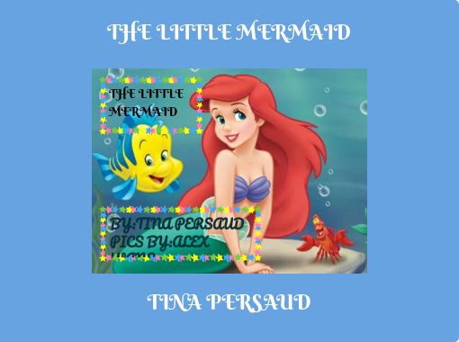 "THE LITTLE MERMAID" - Free stories online. Create books for kids ...