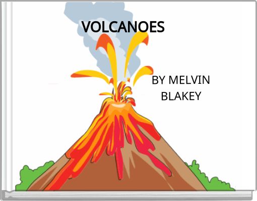 "VOLCANOES" - Free stories online. Create books for kids | StoryJumper