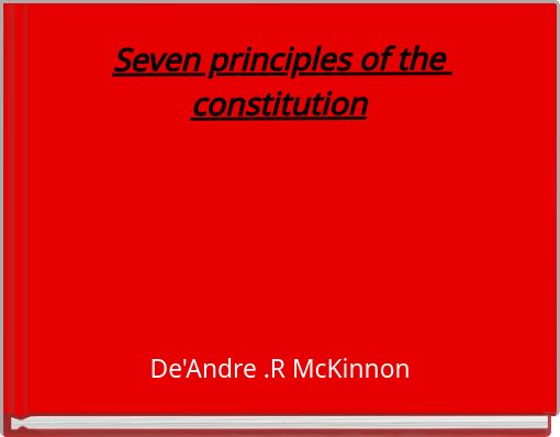 "Seven principles of the constitution" - Free stories online. Create ...
