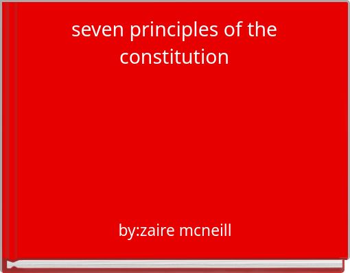"seven principles of the constitution" - Free stories online. Create ...