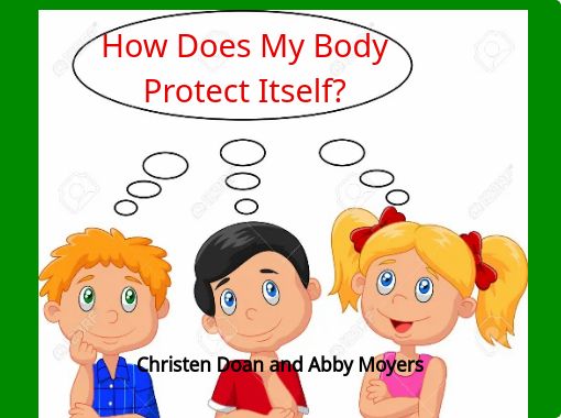 "How Does My Body Protect Itself?" - Free stories online. Create books ...