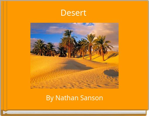 "Desert" - Free stories online. Create books for kids | StoryJumper