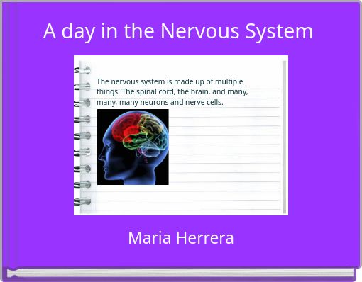 "A day in the Nervous System" - Free stories online. Create books for ...