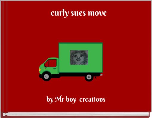 "curly sues move" - Free stories online. Create books for kids ...