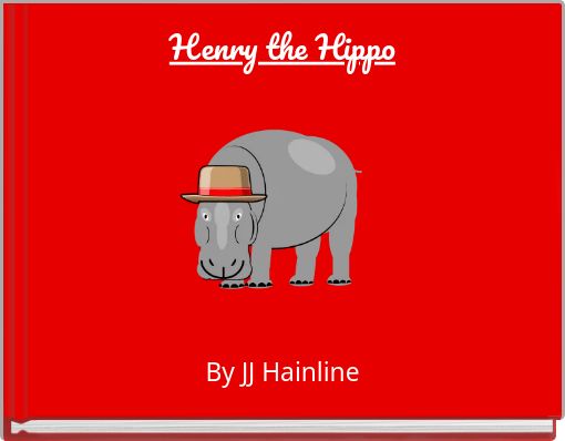 "Henry the Hippo" - Free stories online. Create books for kids ...