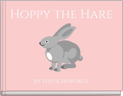 "Hoppy the Hare" - Free stories online. Create books for kids | StoryJumper