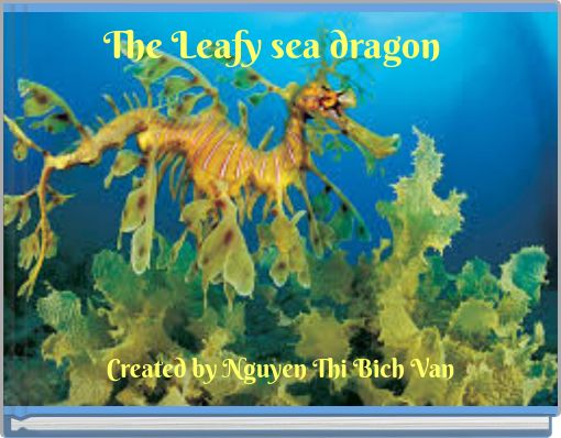 "The Leafy sea dragon" - Free stories online. Create books for kids ...