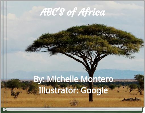 "ABC'S of Africa" - Free stories online. Create books for kids ...