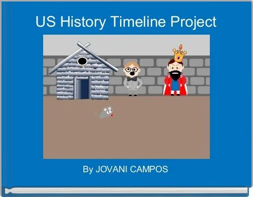 "US History Timeline Project" - Free stories online. Create books for ...