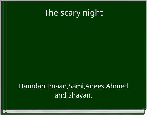 "The scary night" - Free stories online. Create books for kids ...